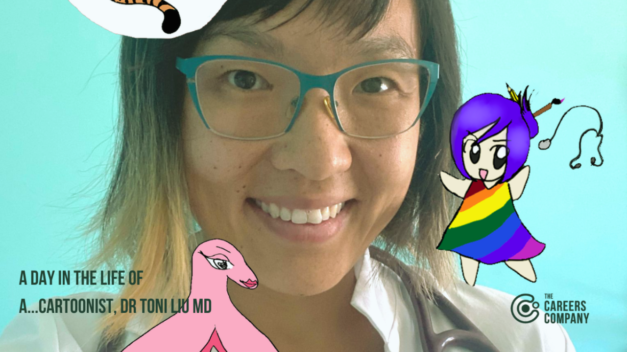 A day in the life of a…cartoonist, Dr Toni Liu MD | The Careers Company